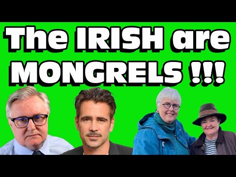The Irish Are Mongrels !!!!