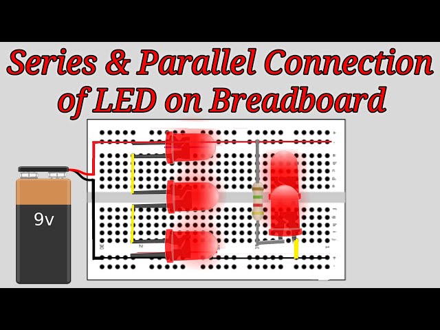 Understanding Series and Parallel Connections of LEDs on a Breadboard ...