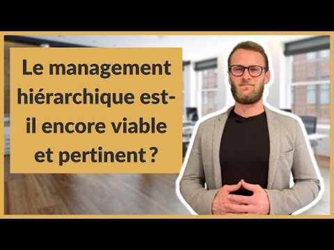 Le management hiérarchique est il encore viable et pertinent ?