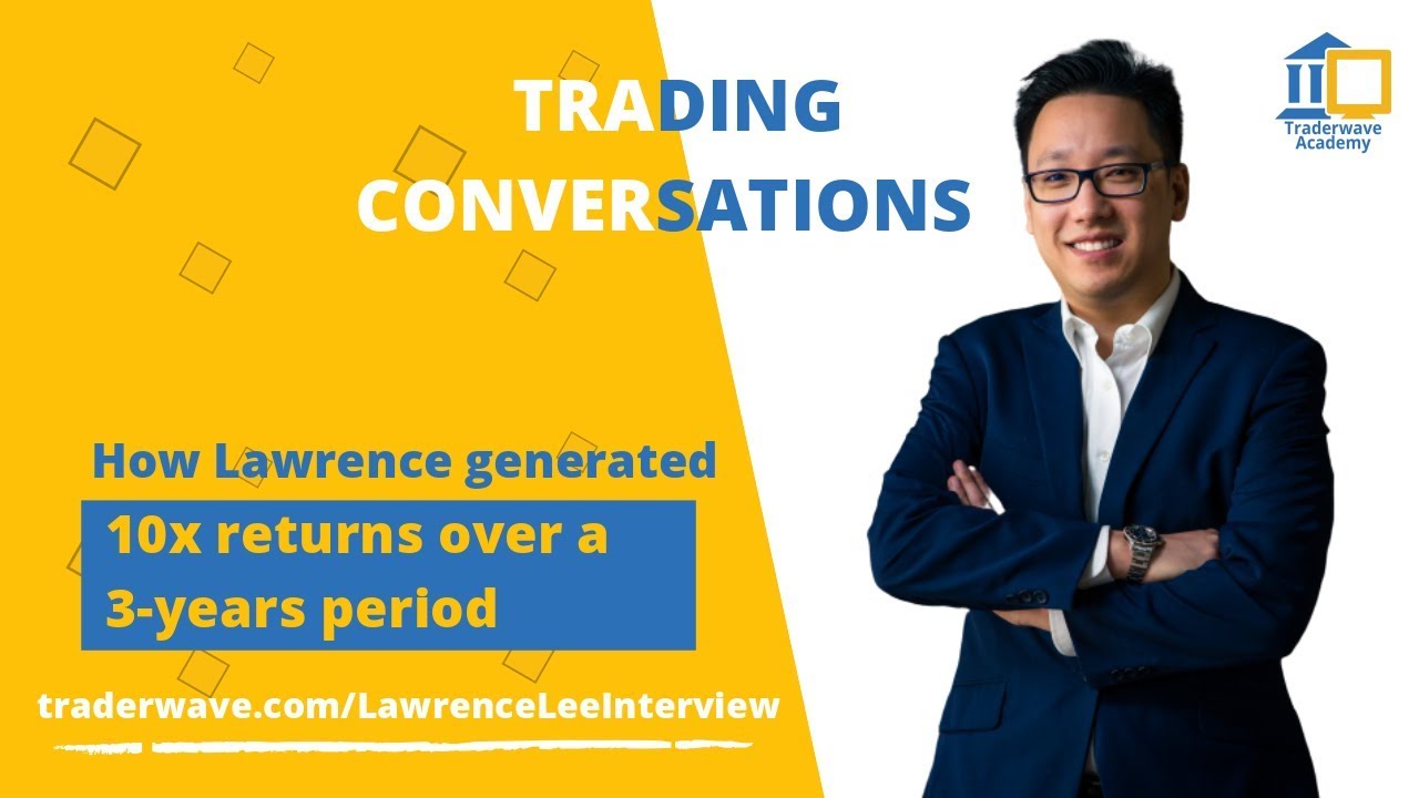 How Lawrence Lee generated 10x returns over a 3 years period