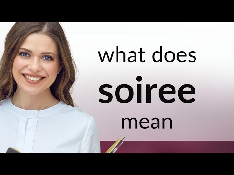 Soiree • SOIREE definition
