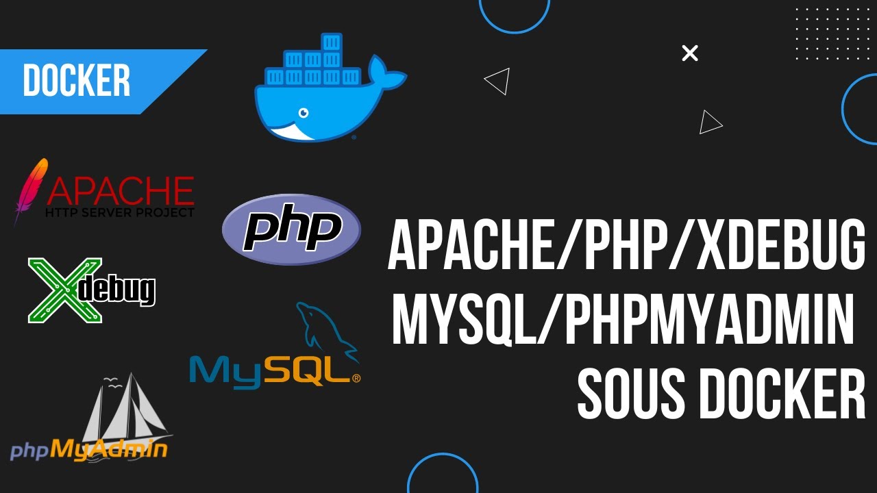 Docker Container : PHP,  XDebug, Apache, MySQL, phpMyAdmin