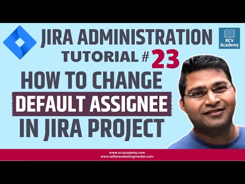 Learn JIRA Administration Tutorial 23 Change Default Assignee in JIRA Project - Mind Luster