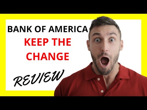 🔥 Bank of America Keep the Change Review: Pros and Cons