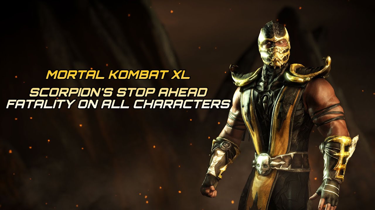 Mortal Kombat XL (MKX) - Scorpion's Stop Ahead Fatality On All Characters