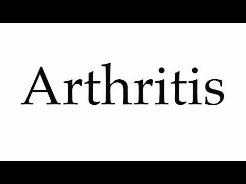 How to Pronounce Arthritis
