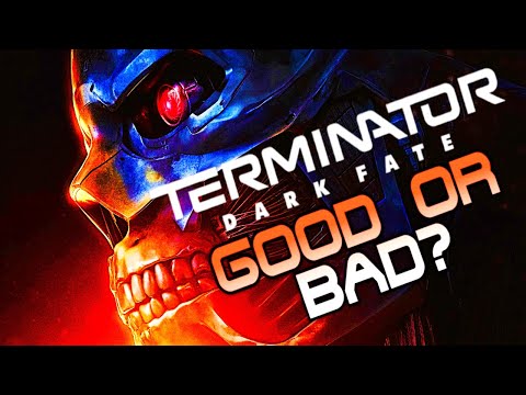 Good or Bad? - Terminator Dark Fate (2019) | Review