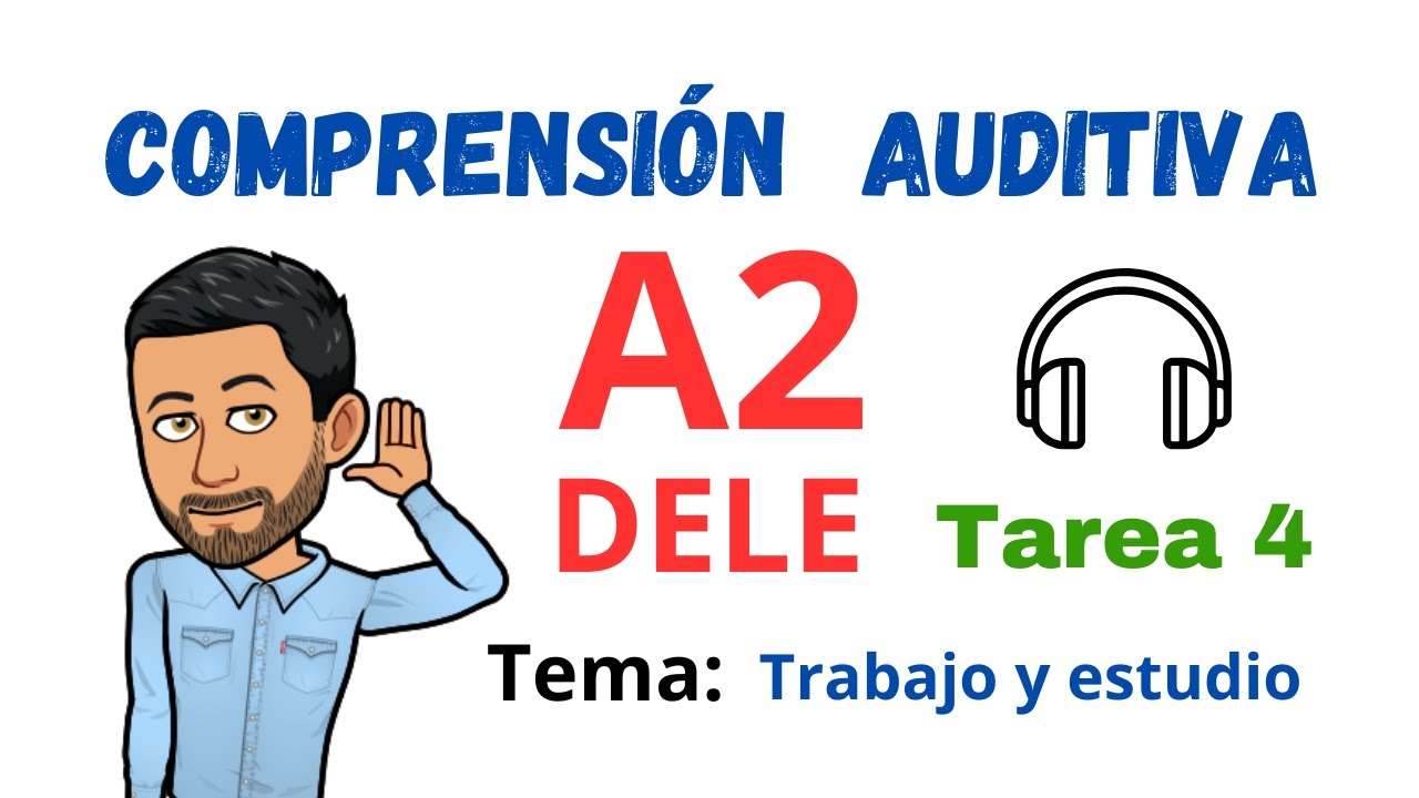 ✅🎧LISTENING COMPREHENSION🎧✅ - DELE A2 - Task 4 ✔Topic: Work and Study (Listening)
