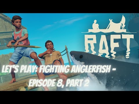 Steam Community :: Video :: Let's Play - Raft | Fighting Anglerfish ...