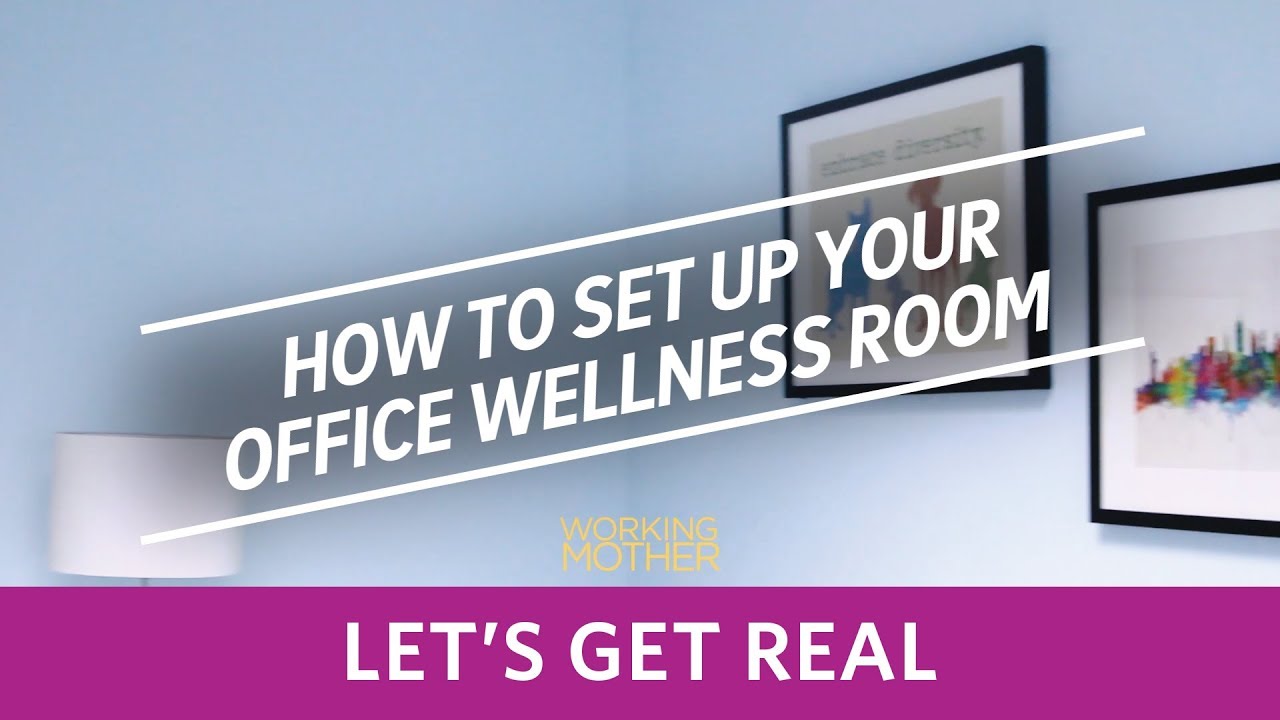 How to Set Up Your Office Wellness Room