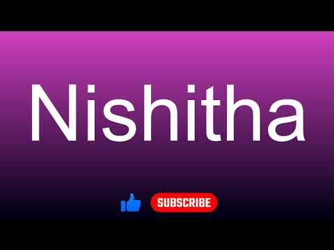 How to correctly pronounce - Nishitha