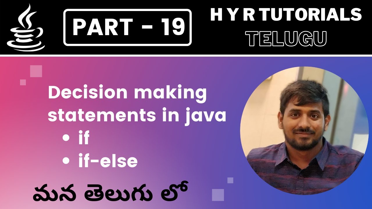 P19 - Decision making statements (if & if else) in java | Core Java | Java Programming |
