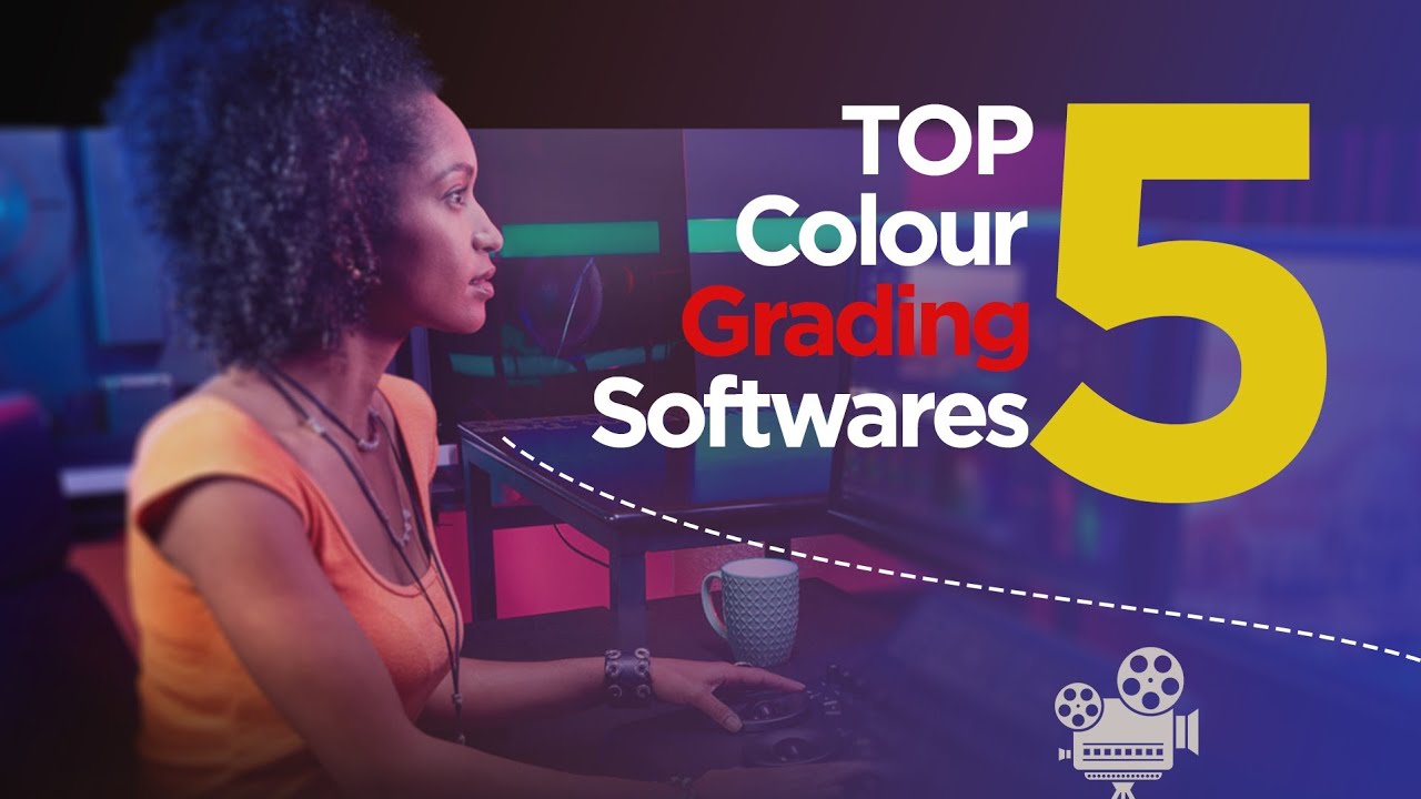 Top 5 Colour Grading Softwares