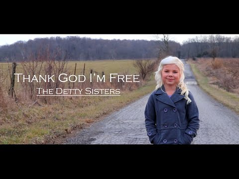 Thank God I Am Free -The Detty Sisters (Official Music Video)