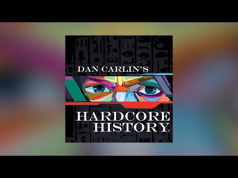 Dan Carlin’s Hardcore History: iHeartRadio Podcast Awards Meet The Nominees presented by Capital One