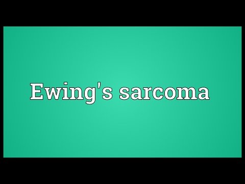 Ewing's sarcoma Meaning