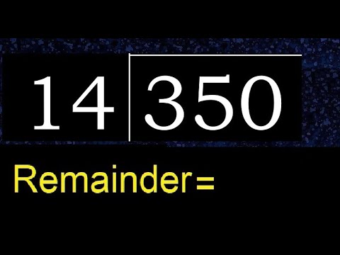 Divide 350 by 14 , remainder . Division with 2 Digit Divisors . How to do