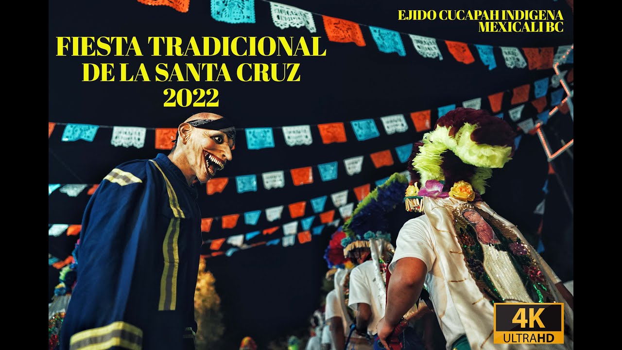 Fiesta Tradicional De La Santa Cruz 2022 - Ejido Cucapah Indígena Mexicali BC 4K