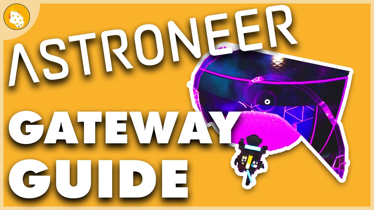 Astroneer | Gateway Engine Guide