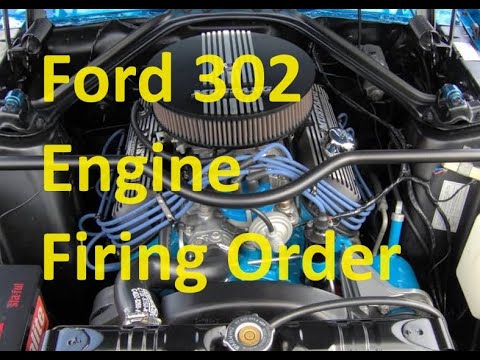 Ford 302 Engine Firing Order Old and New and Cylinder Locations