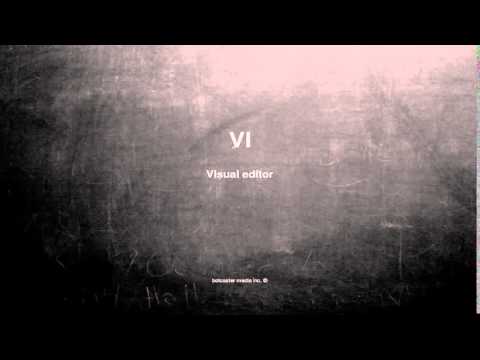 What does VI mean