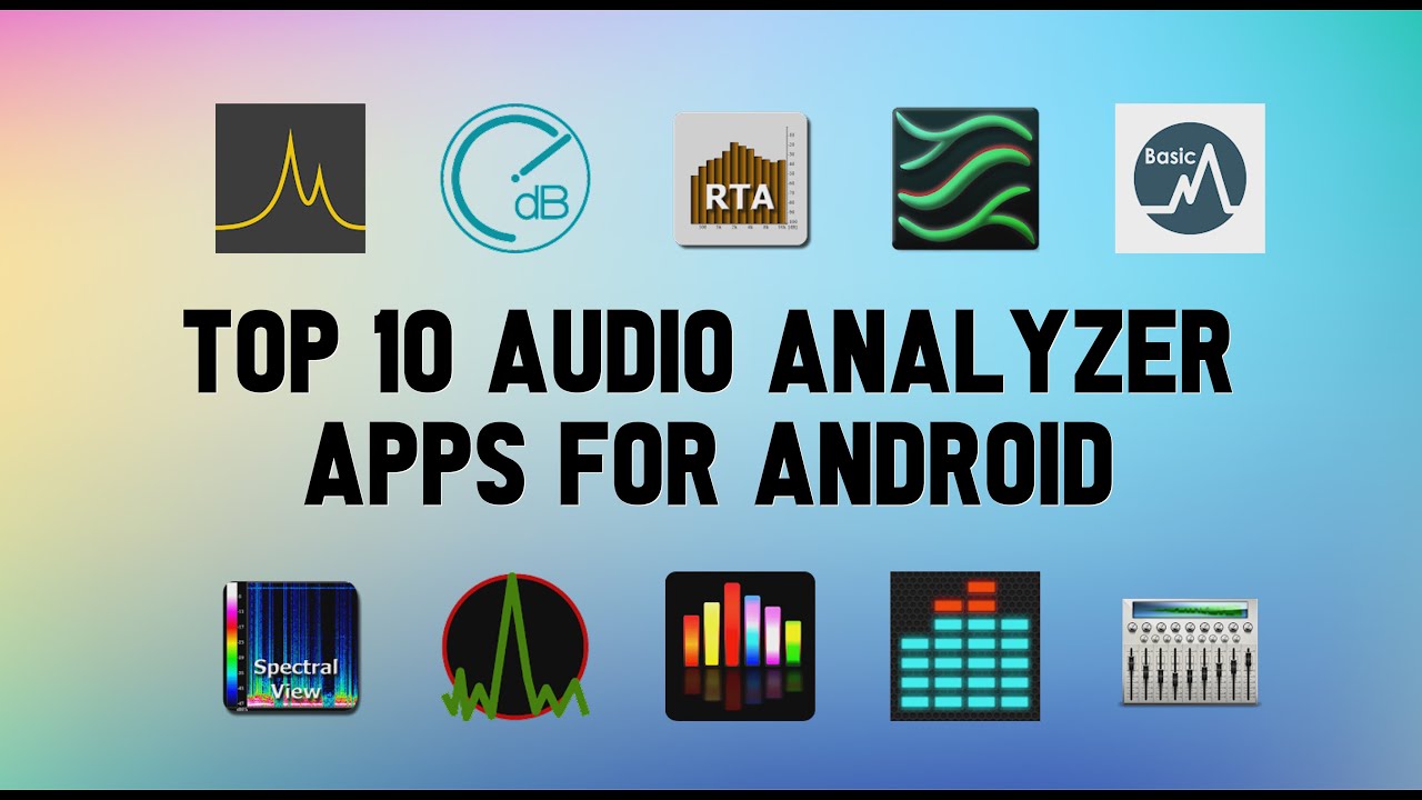 Top 10 Best Audio Analyzer Apps for Android