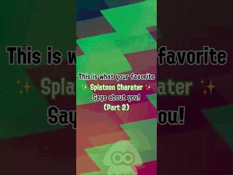 This Is What Your Favorite #splatoon Character Says About You! [PART 2]