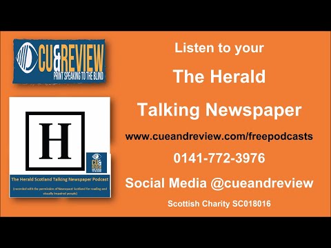 Herald Scotland Talking Newspaper for week ending 29th June 2022