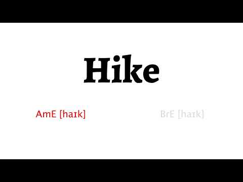 How to Pronounce hike in American English and British English