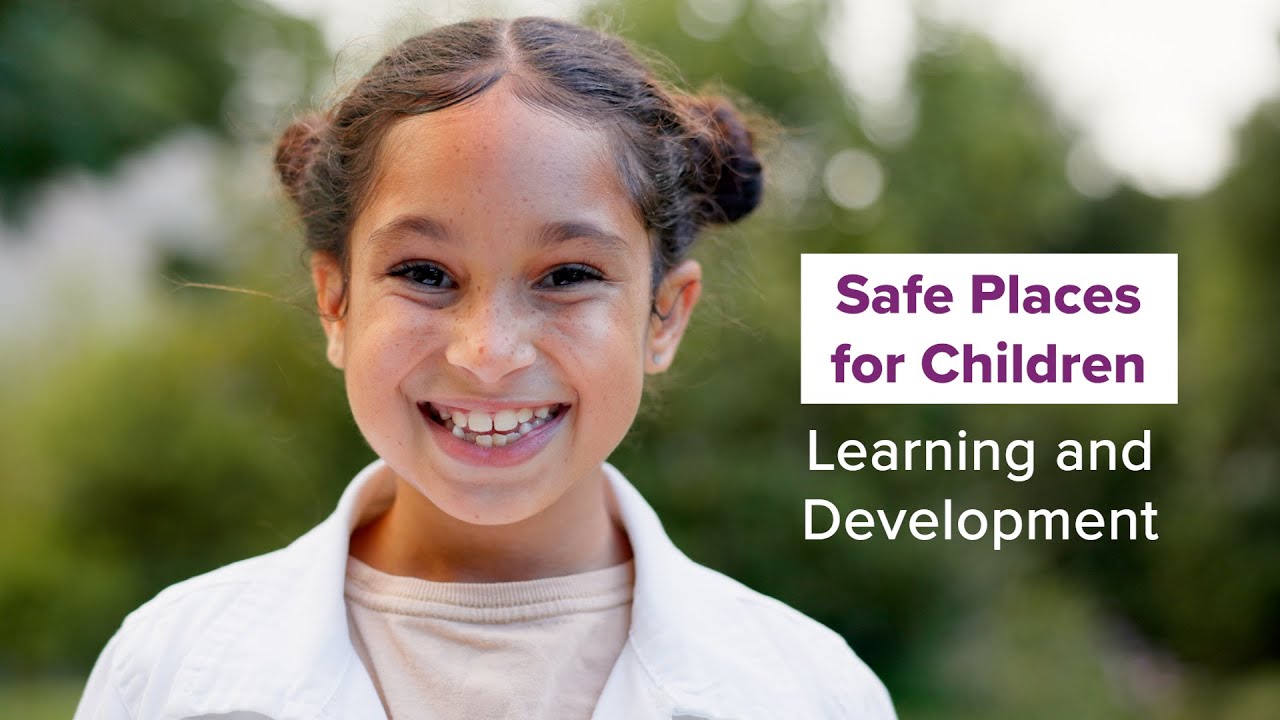 Learning and Development at Safe Places for Children