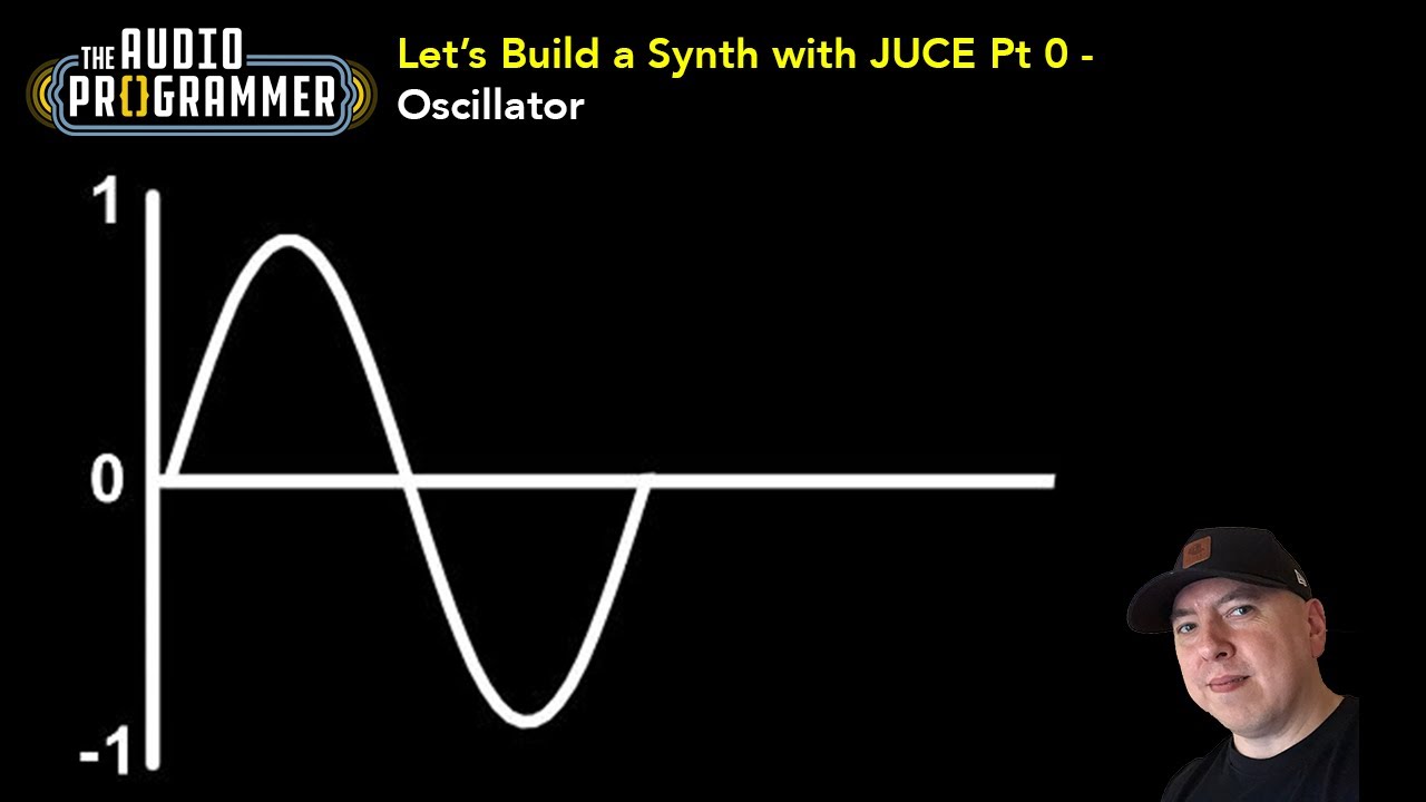 Let's Build a Synth with Juce Part 0 - Oscillator