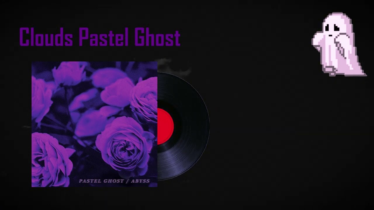 Pastel Ghost - Clouds (with words)