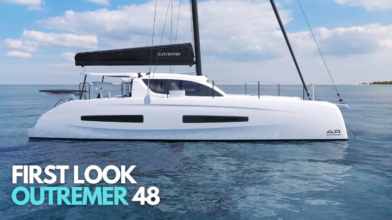 FIRST LOOK: New Outremer 48 Performance Cruising Catamaran