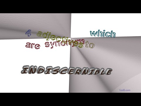 indiscernible - 4 adjectives having the meaning of indiscernible (sentence examples)