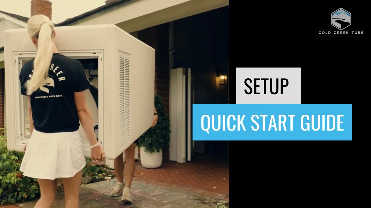 Cold Creek Tub Setup – Quick Start Guide