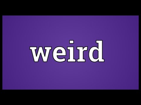 Weird Meaning