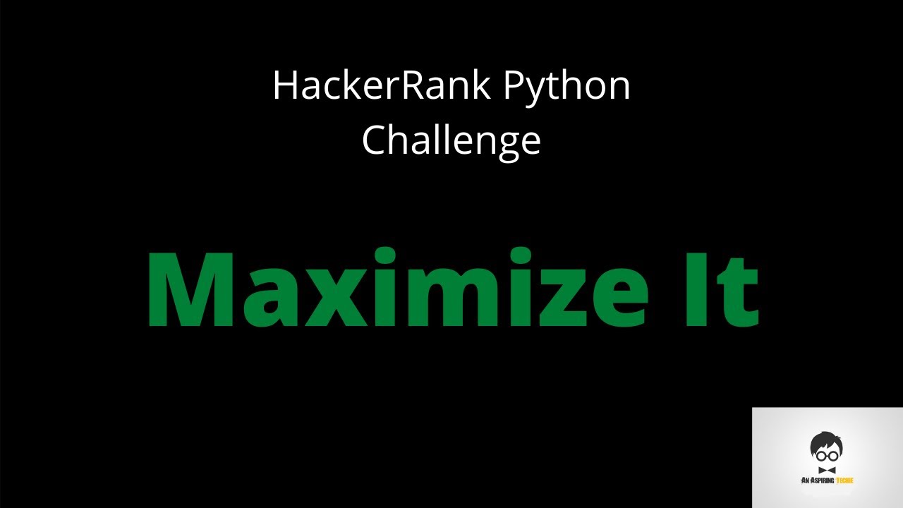Maximize It | Python Solution | HackerRank Challenge