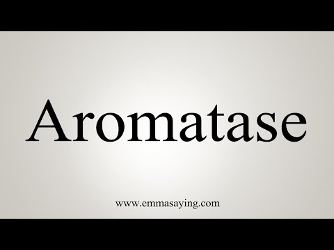 How To Say Aromatase