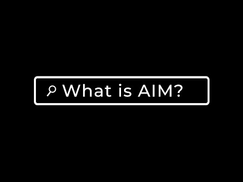What Is AIM?