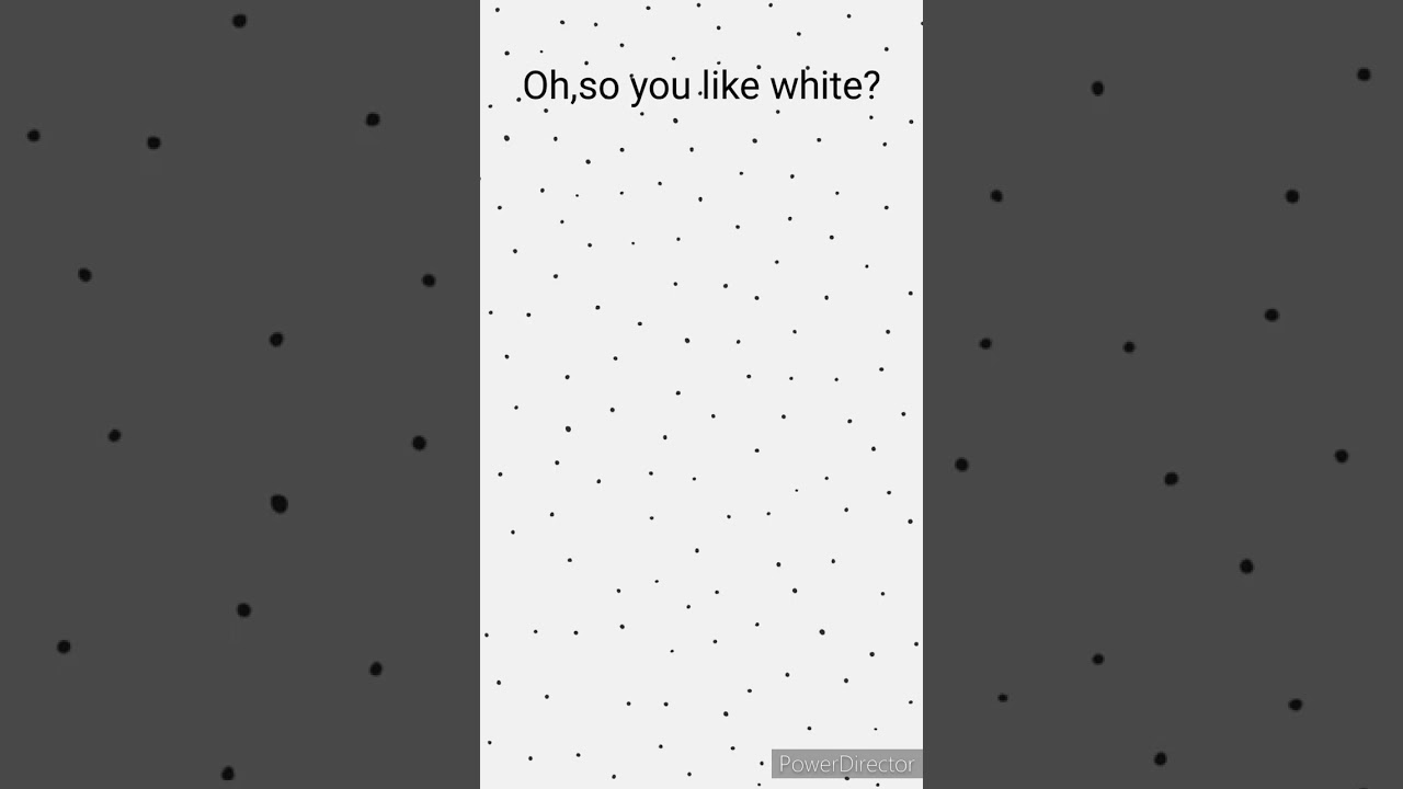 No,I like white.#white #colors #aesthetic #wallpaper #cute #edit #powerdirector