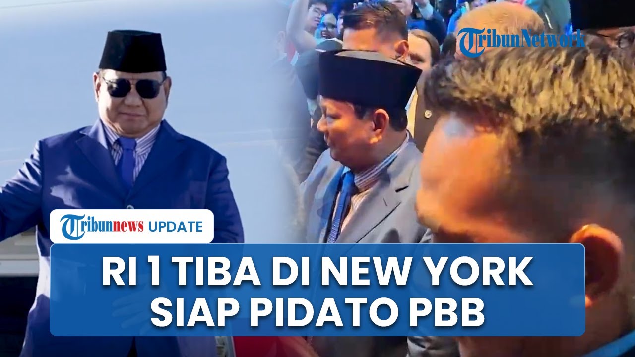 Presiden Prabowo Tiba di New York, Siap Pidato di Sidang Majelis Umum ...