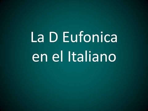 Italiano - La D eufonica (Leccion 57)