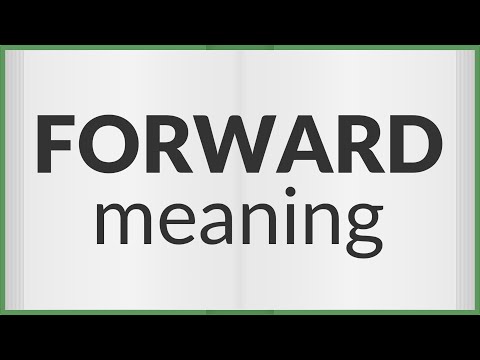 Forward | meaning of Forward