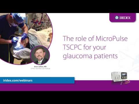 The Role of MicroPulse Transscleral Cyclophotocoagulation for Your Glaucoma Patients