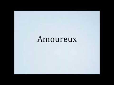 How to pronounce Amoureux/Amoureuse