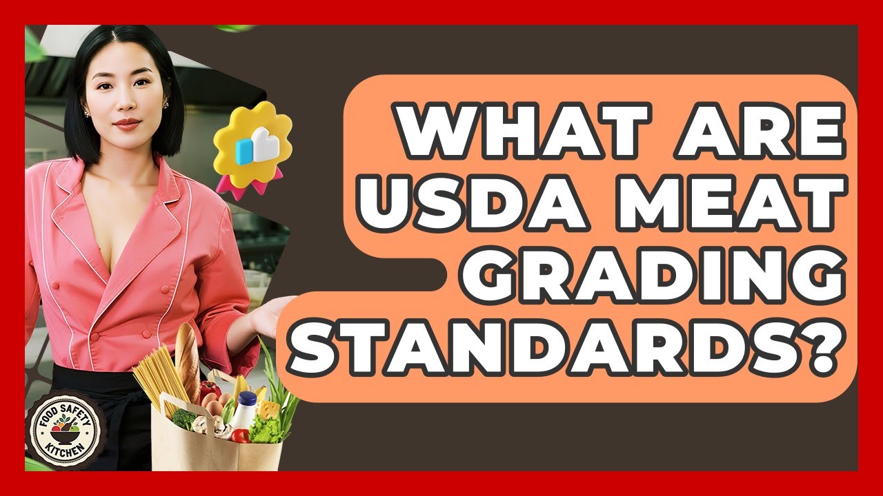 What Are USDA Meat Grading Standards? - Food Safety Kitchen