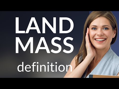Land mass โ what is LAND MASS meaning