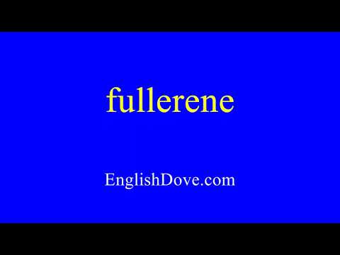 How to pronounce fullerene in American English