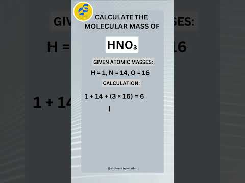 HOW TO CALCULATE THE MOLECULAR MASS OF NITRIC ACID | CALCULATION OF MOLECULAR MASS OF COMPOUNDS.