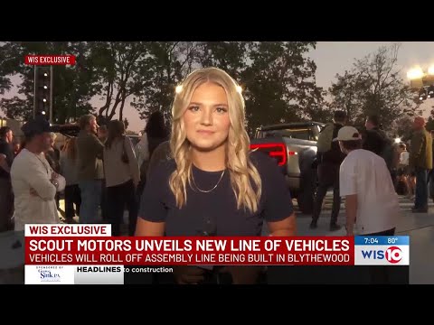 Scout Motors unveils vehicles set for production at upcoming Blythewood facility - 7 p.m.